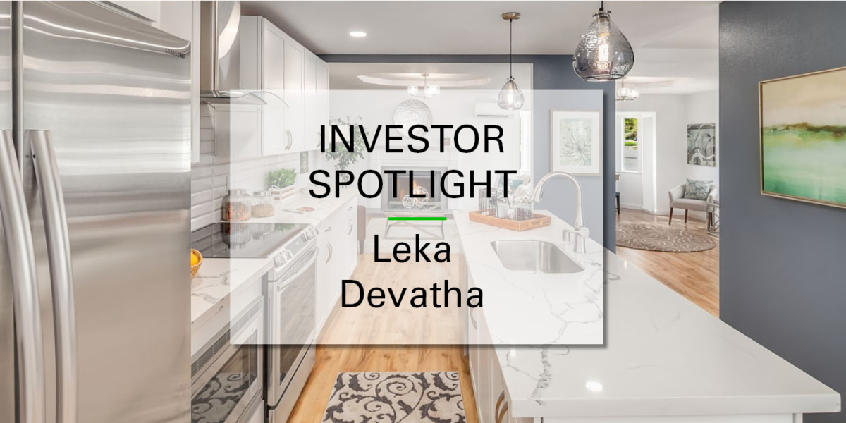 Investor Spotlight: Leka Devatha - Heaton Dainard Real Estate